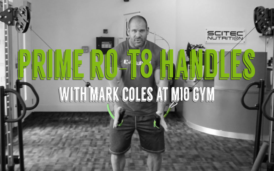 Mark Coles Explains The Benefits of PRIME RO-T8 Handles - PRIME Fitness USA